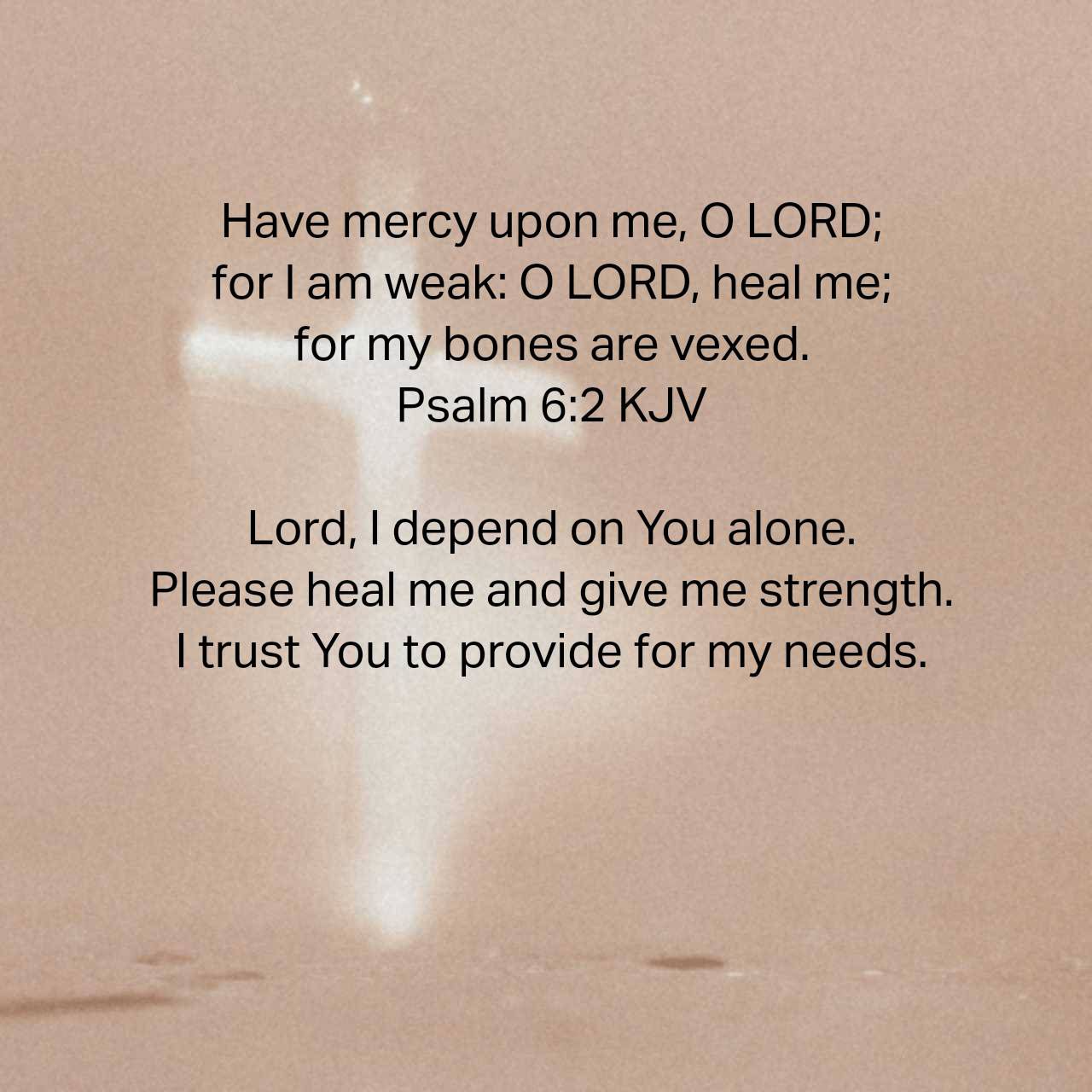 Psalm 6:2 Prayer | Praises & Phrases